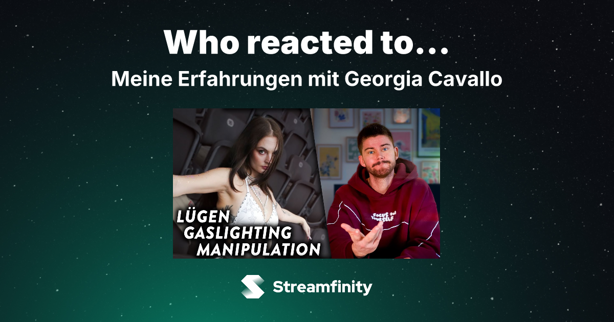 Wer reagiert auf "Meine Erfahrungen mit Georgia Cavallo" von TJ?! | Streamfinity